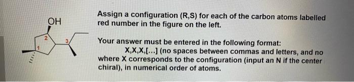 Solved Assign a configuration (R,S) for each of the carbon | Chegg.com
