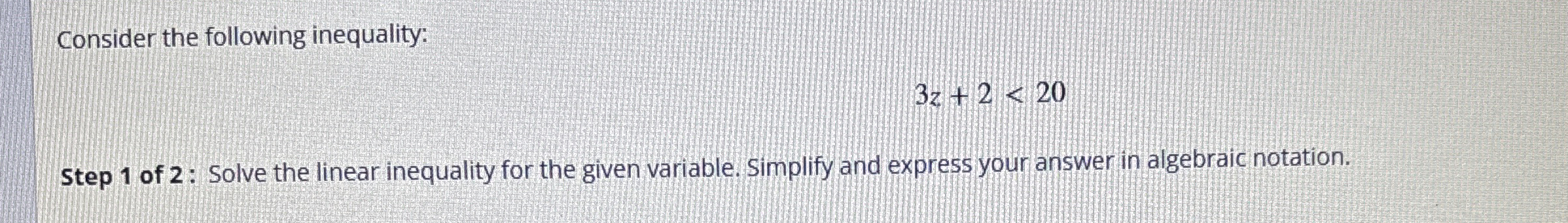 Solved Consider the following inequality:3z+2
