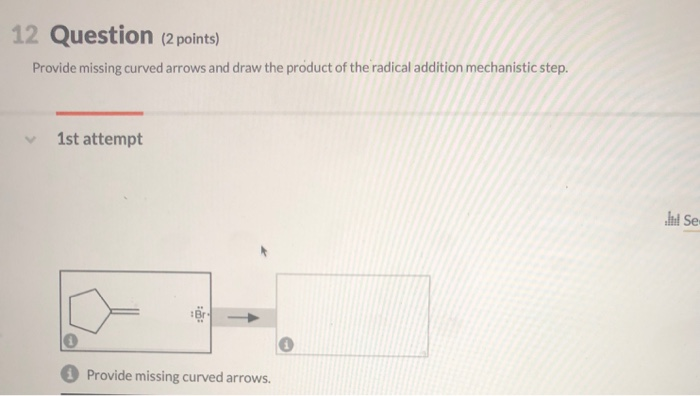 Solved 12 Question (2 points) Provide missing curved arrows | Chegg.com