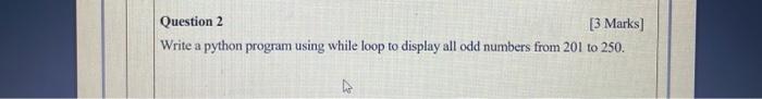 Solved Question 2 3 Marks Write A Python Program Using 9586