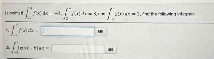 Solved (1 point) If ∫−24f(x)dx=−3,∫24f(x)dx=8, and | Chegg.com