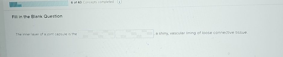 Solved 6 ﻿of 43 ﻿Concepts completedFill in the Blank | Chegg.com