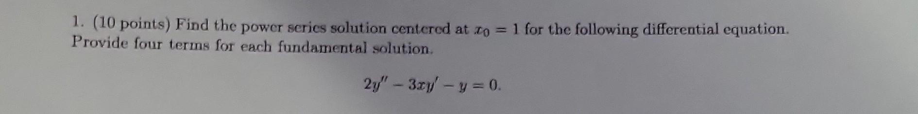Solved 1 10 Points Find The Power Series Solution