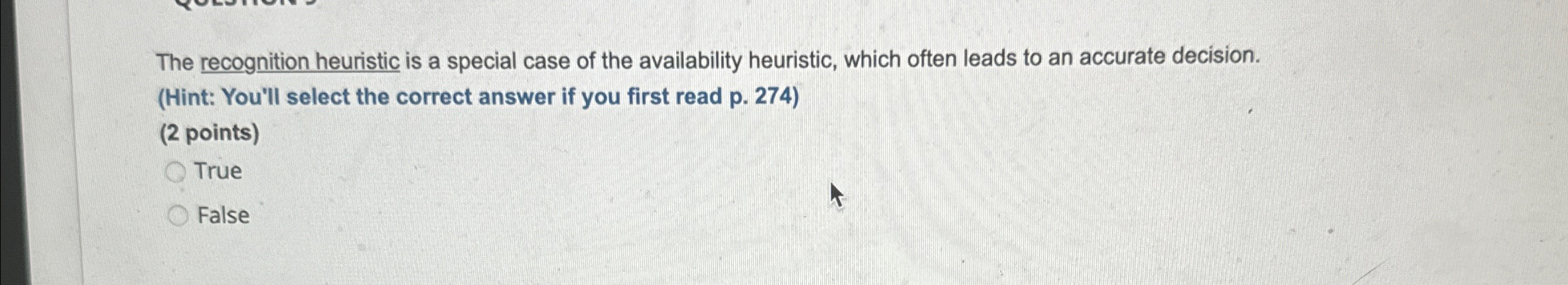 Solved The recognition heuristic is a special case of the | Chegg.com