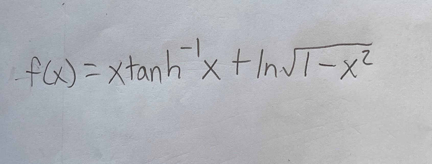 Solved Find derivative f(x)=xtanh-1x+ln1-x22 | Chegg.com