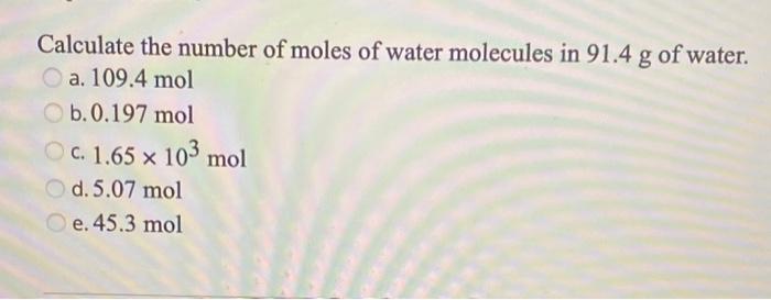 Solved Calculate the number of moles of water molecules in | Chegg.com