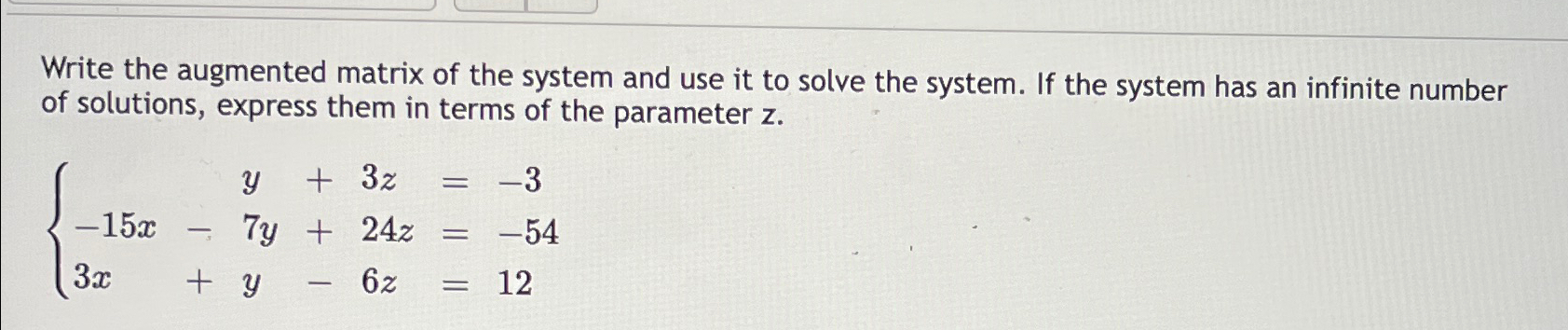 Solved Write the augmented matrix of the system and use it | Chegg.com