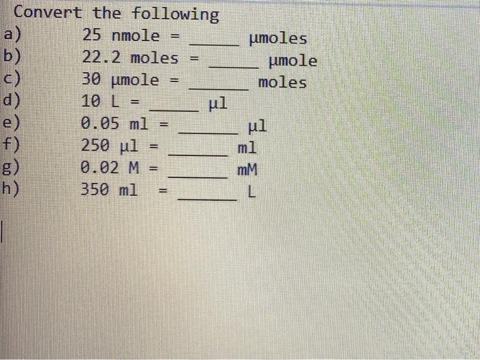 Solved umoles pimole moles Convert the following a) 25 nmole | Chegg.com