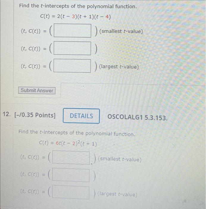 Solved Find the t-intercepts of the polynomial function. | Chegg.com