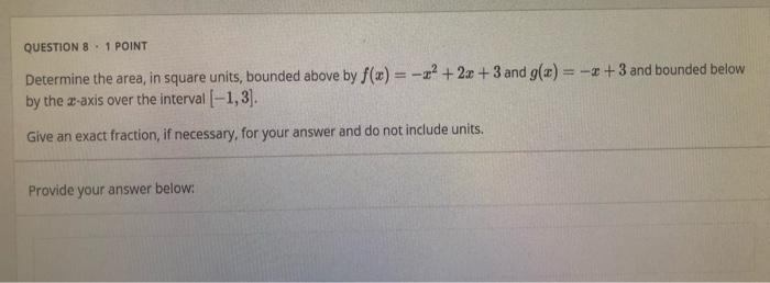 Solved Determine the area, in square units, bounded above by | Chegg.com