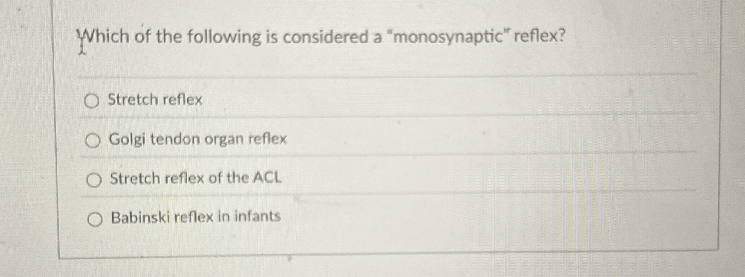 Solved Which of the following is considered a "monosynaptic" | Chegg.com