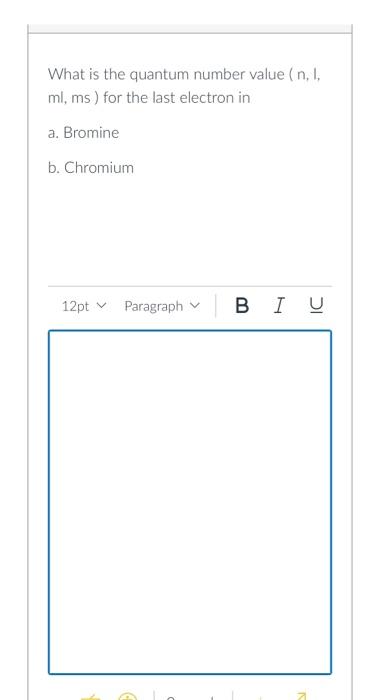 Solved What is the quantum number value (n,l, ml,ms ) for | Chegg.com