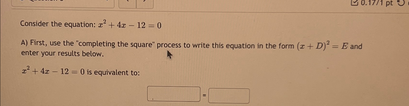 Solved Consider the equation: x2+4x-12=0A) ﻿First, use the | Chegg.com