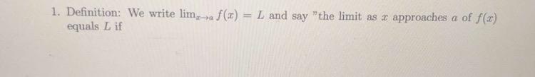 Solved Definition: We write limx→af(x)=L ﻿and say "the limit | Chegg.com