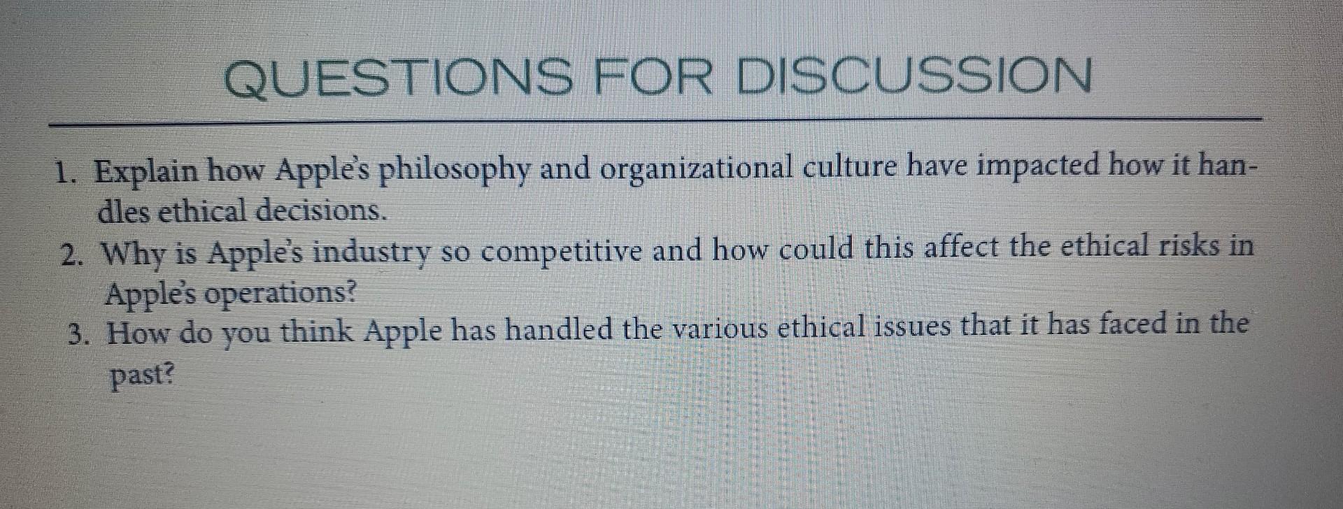 Solved QUESTIONS FOR DISCUSSION 1. Explain how Apple's | Chegg.com