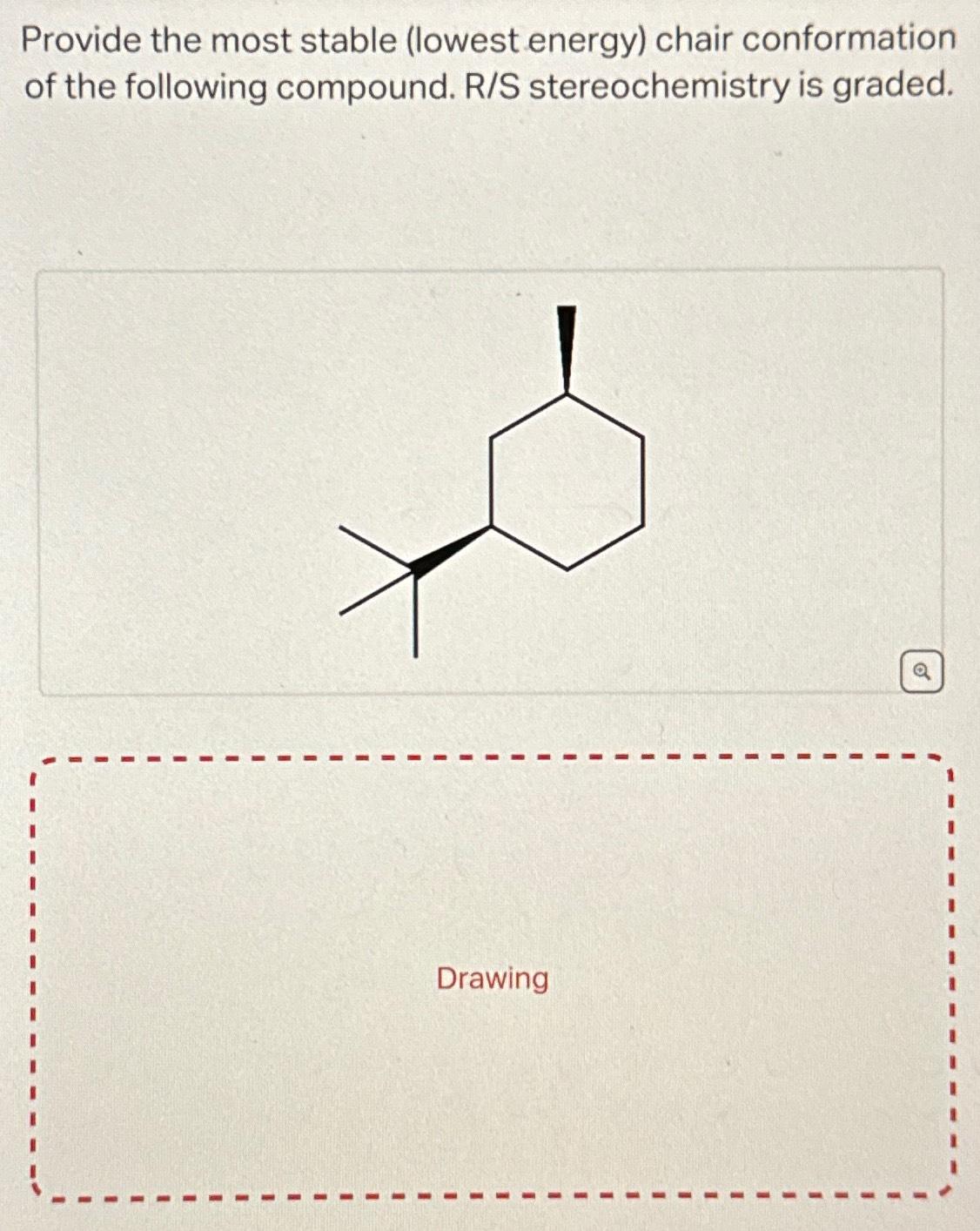 Solved Provide the most stable (lowest energy) ﻿chair | Chegg.com