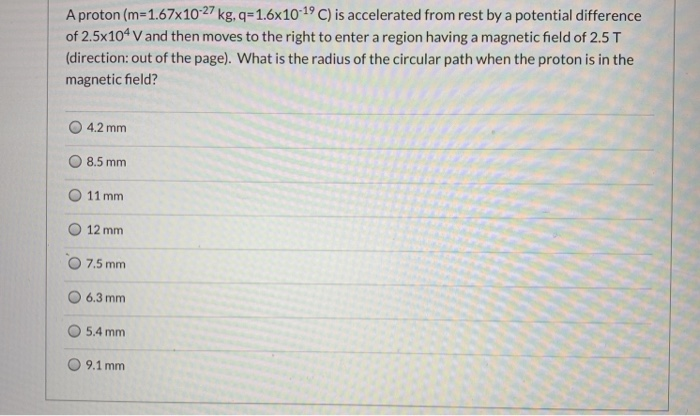 Solved A proton (m=1.67x10-27 kg, q=1.6x10-19 C) is | Chegg.com