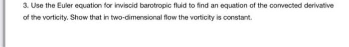 Solved 3. Use the Euler equation for inviscid barotropic | Chegg.com