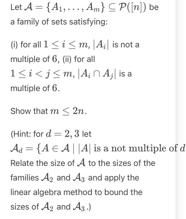 Solved Let A={A1,…,Am}⊆P([n]) be a family of sets | Chegg.com