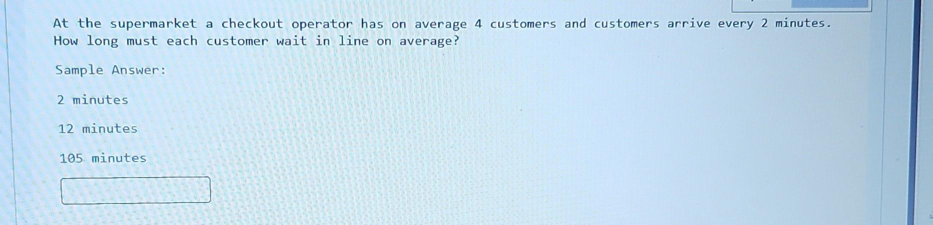 Solved At the supermarket a checkout operator has on average | Chegg.com
