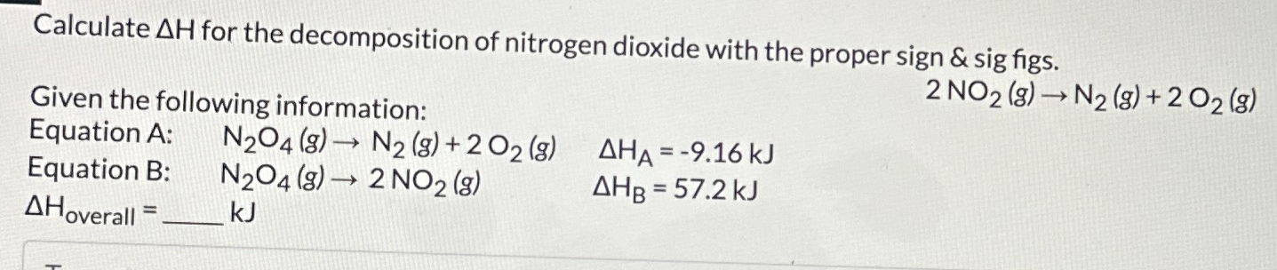 Solved Calculate ΔH ﻿for the decomposition of nitrogen | Chegg.com