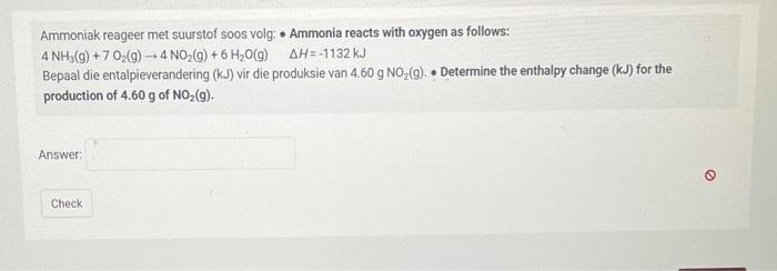 Solved Ammoniak reageer met suurstof soos volg: • Ammonia | Chegg.com