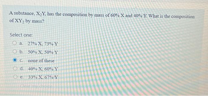 Solved A substance, X2Y, has the composition by mass of 60%X | Chegg.com