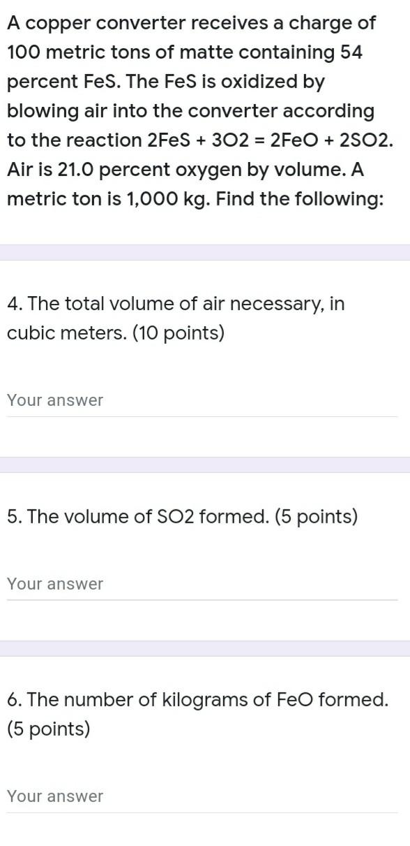 Solved A copper converter receives a charge of 100 metric | Chegg.com