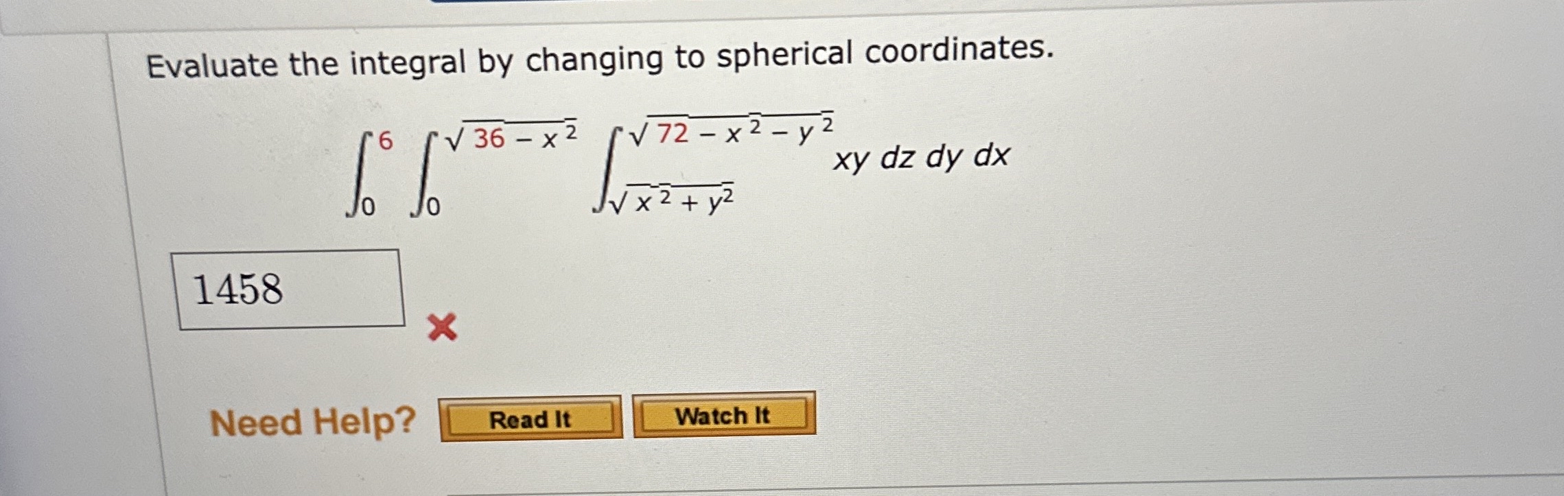 Solved Evaluate the integral by changing to spherical | Chegg.com