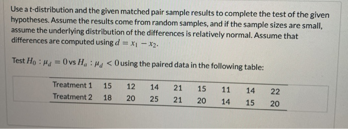 Solved Use at-distribution and the given matched pair sample | Chegg.com