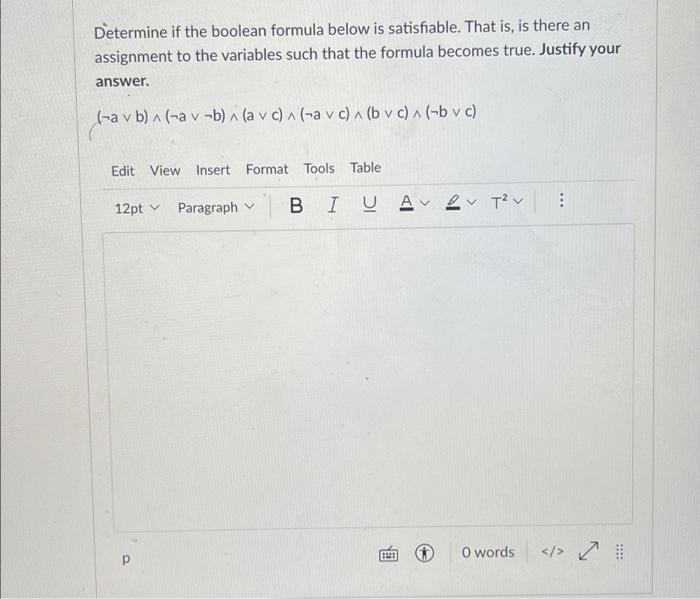 Solved Determine if the boolean formula below is | Chegg.com