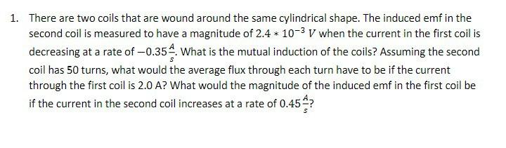 Solved 1. There are two coils that are wound around the same | Chegg.com