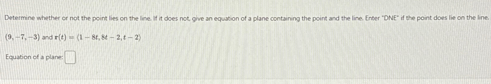 Solved Determine whether or not the point lies on the line. | Chegg.com