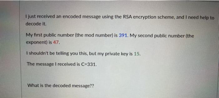 Solved I Just Received An Encoded Message Using The Rsa 