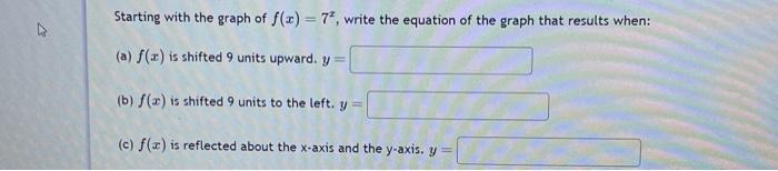 Solved Starting with the graph of f(x)=7x, write the | Chegg.com