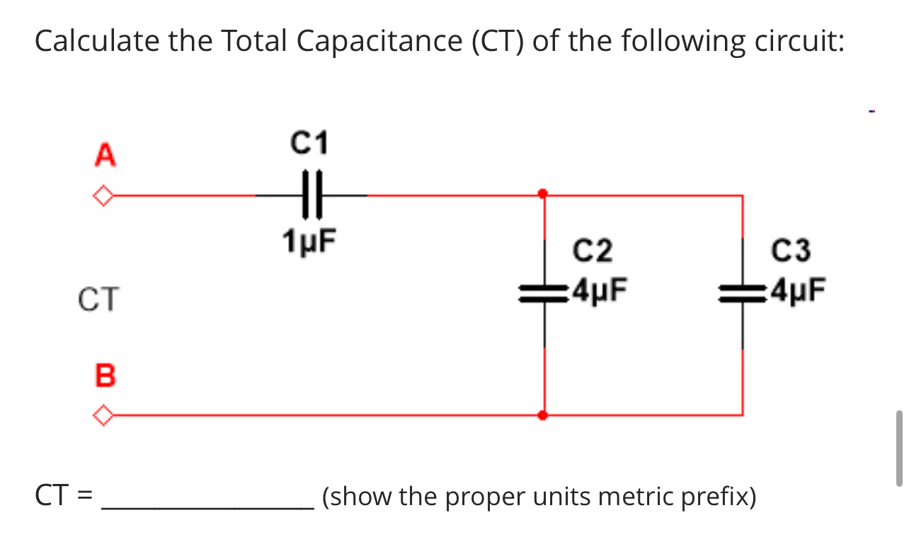 Solved Calculate the Total Capacitance (CT) ﻿of the | Chegg.com