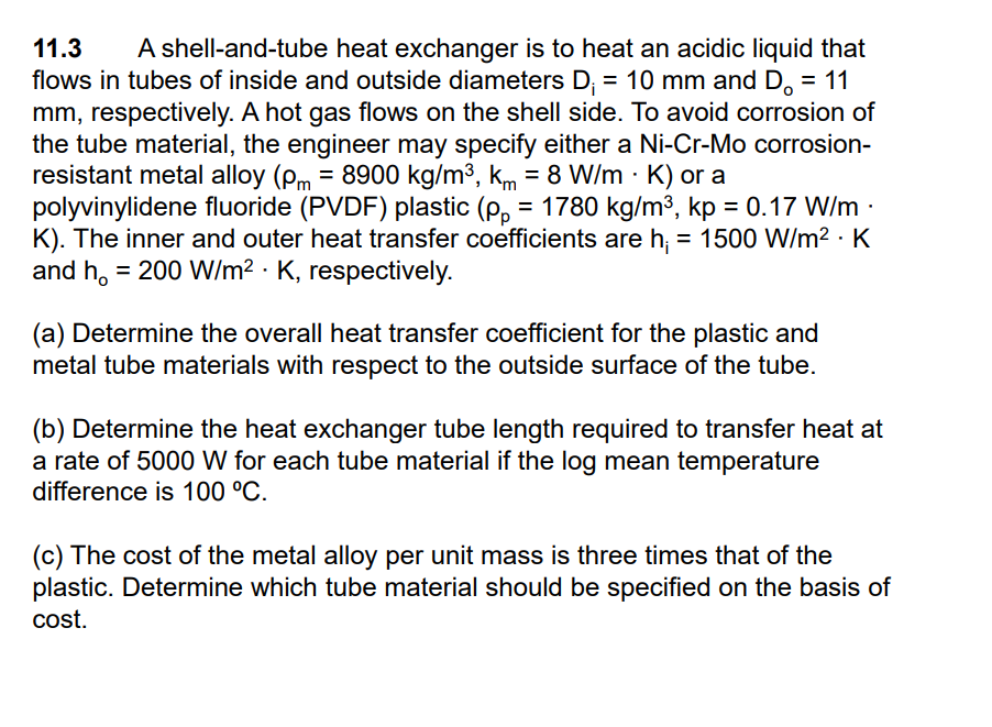 Solved 11.3 ﻿A shell-and-tube heat exchanger is to heat an | Chegg.com