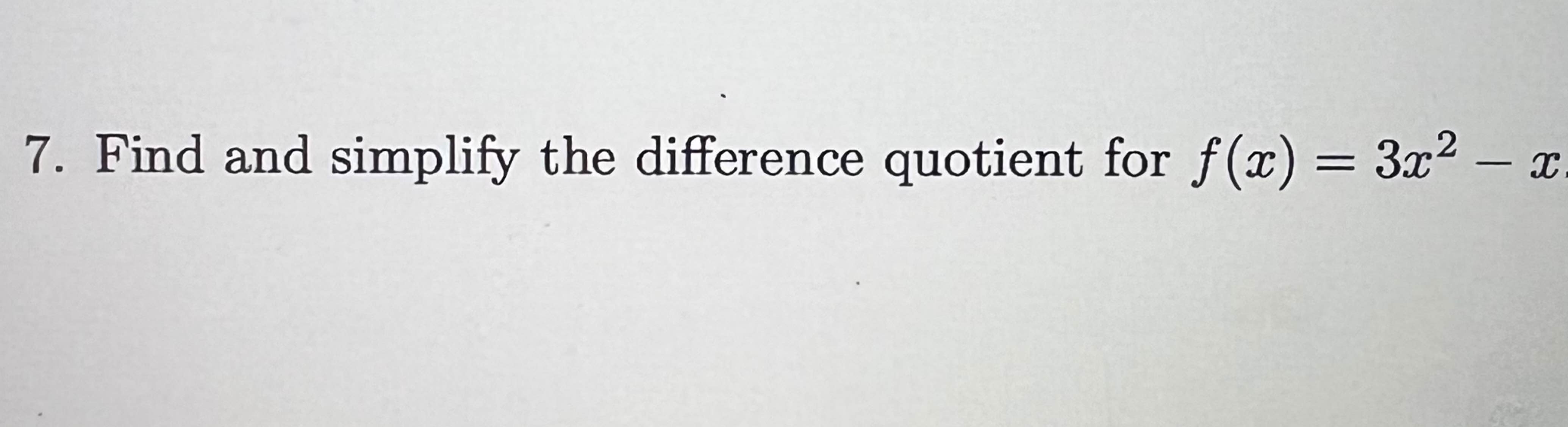 Solved Find and simplify the difference quotient for | Chegg.com