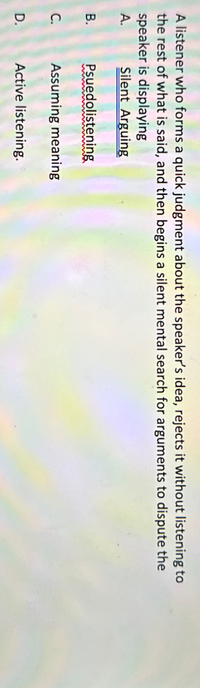 Solved A listener who forms a quick judgment about the | Chegg.com