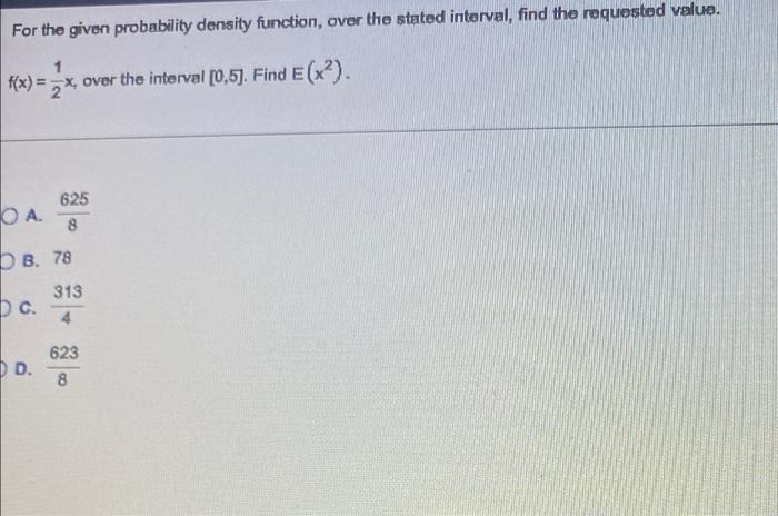 Solved For the given probability density function, over the | Chegg.com