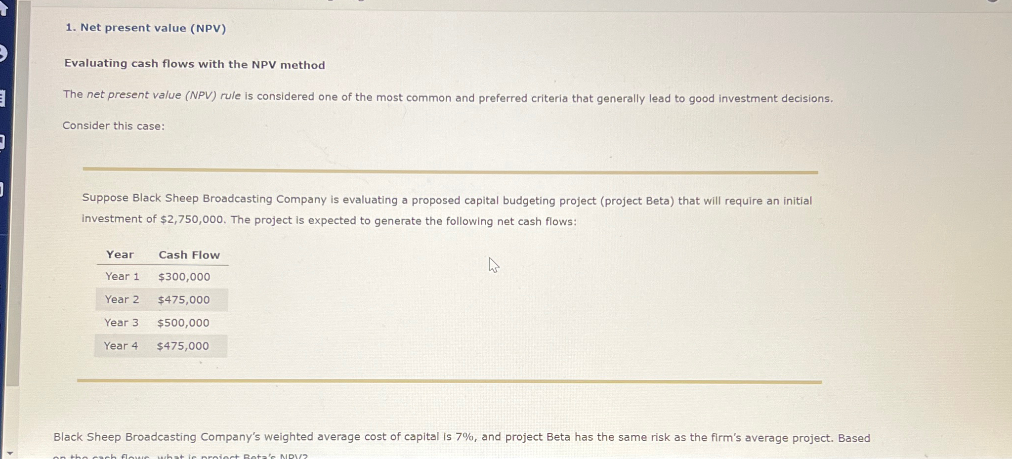 Solved Net present value (NPV)Evaluating cash flows with the | Chegg.com