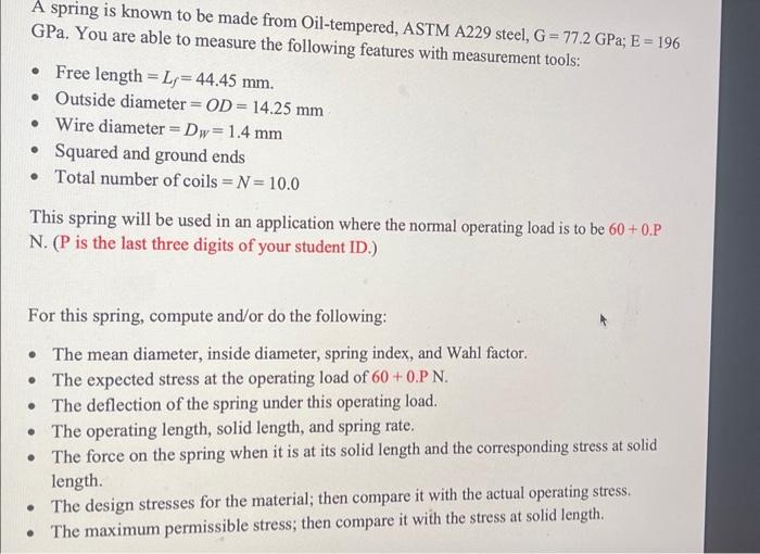 Solved A spring is known to be made from Oil-tempered, ASTM | Chegg.com