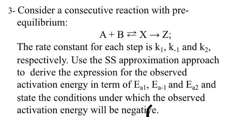 Solved 3- Consider a consecutive reaction with pre- | Chegg.com