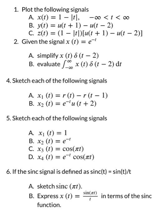 Solved 1. Plot the following signals A. x(t)=1−∣t∣,−∞ | Chegg.com