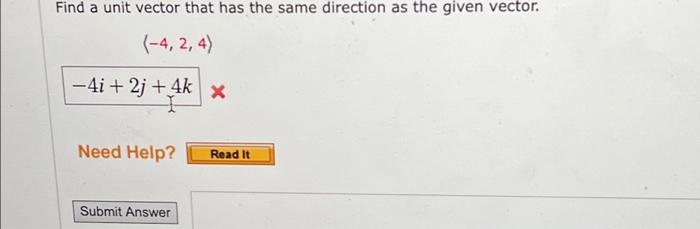 Solved Find a unit vector that has the same direction as the | Chegg.com