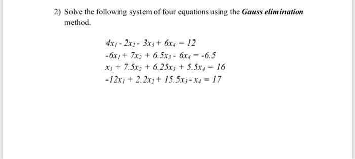 Solved 2) Solve the following system of four equations using | Chegg.com