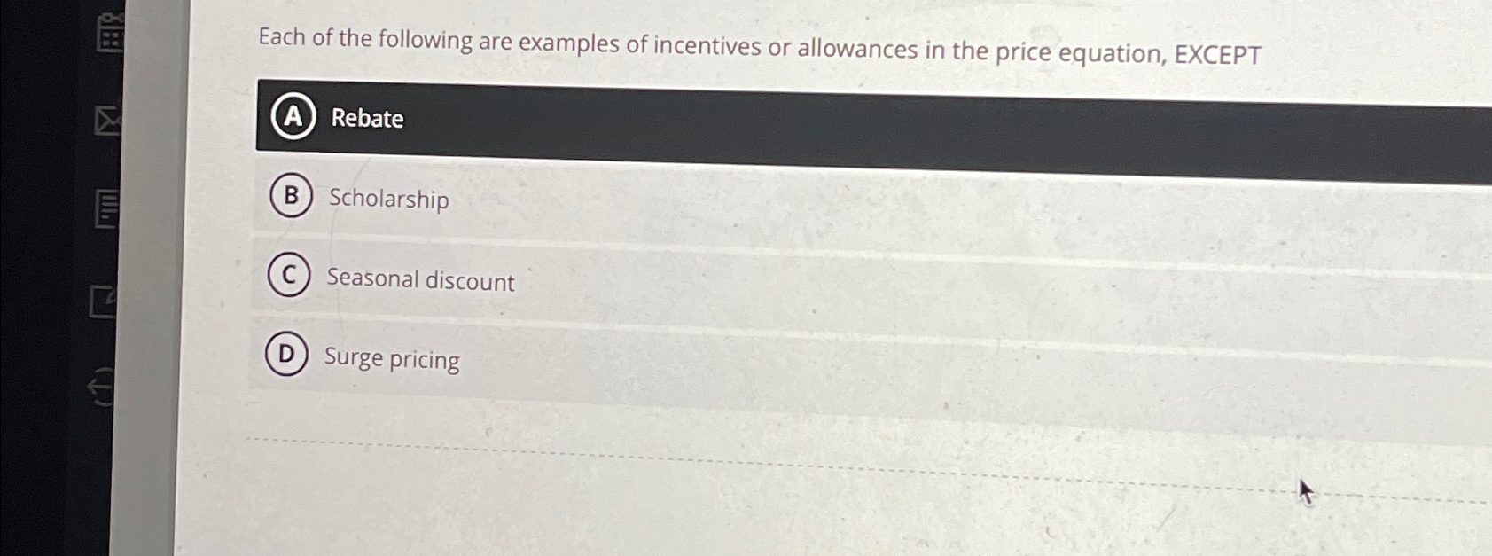 Solved Each of the following are examples of incentives or | Chegg.com