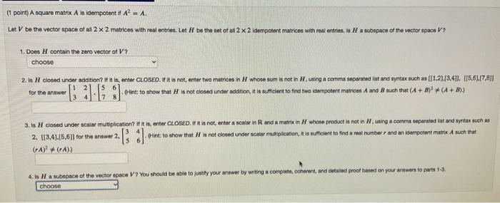 Solved (1 point) A square matrix Als idempotent i A? - A Let | Chegg.com