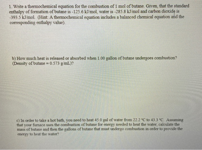 Solved 1. Write a thermochemical equation for the combustion | Chegg.com