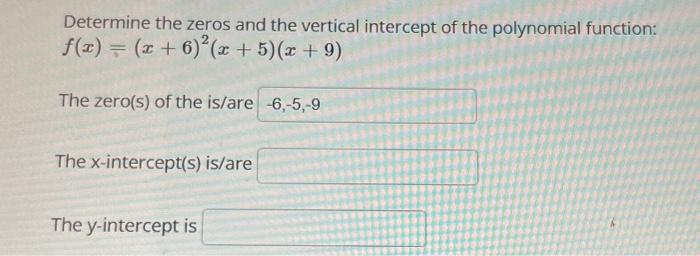 Solved Determine the zeros and the vertical intercept of the | Chegg.com